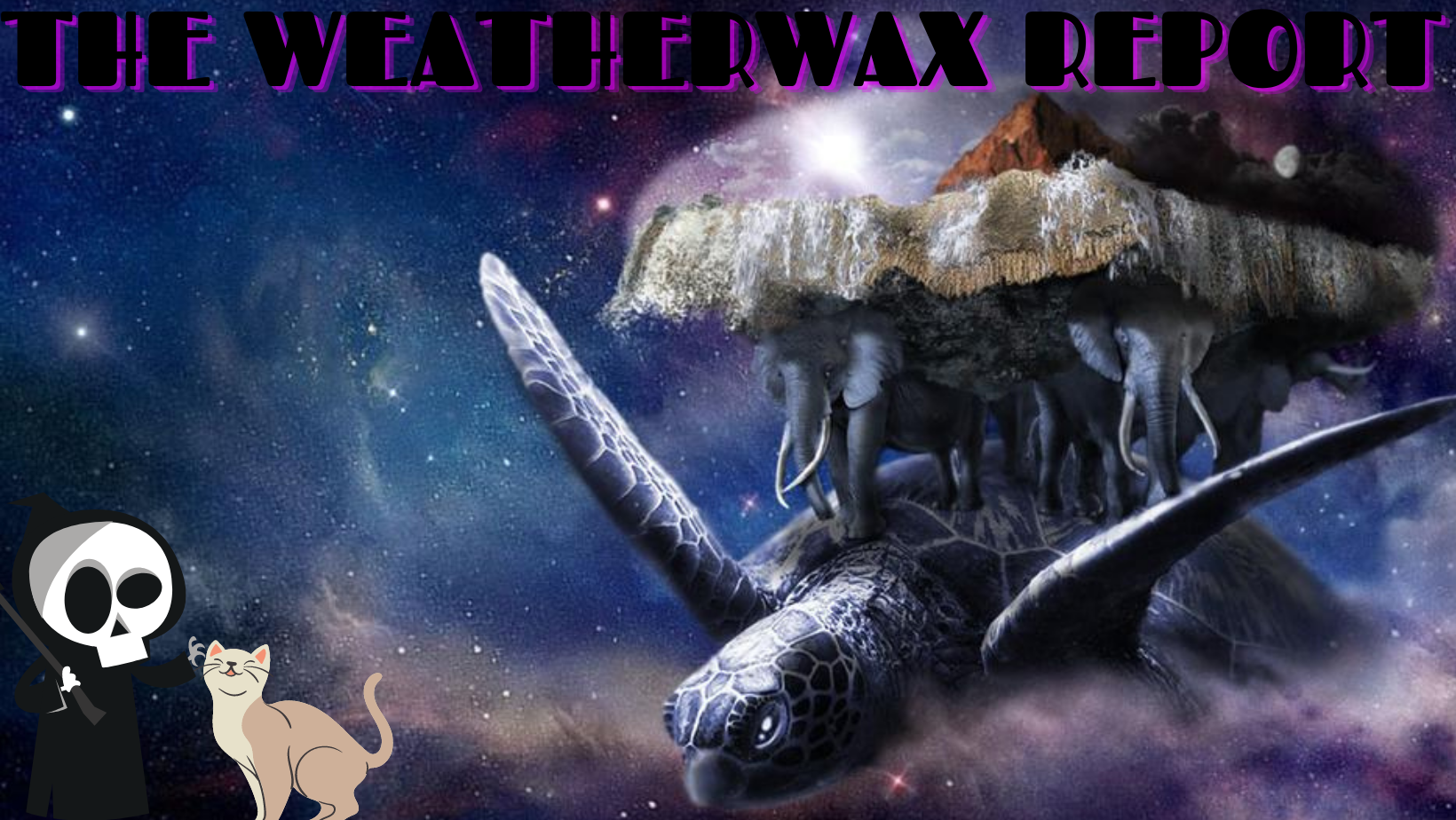 THE WEATHERWAX REPORT (1) – Weatherwax Report